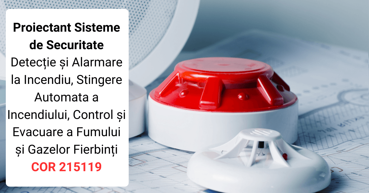 Proiectant Sisteme de Securitate - Detecție și Alarmare la Incendiu ...